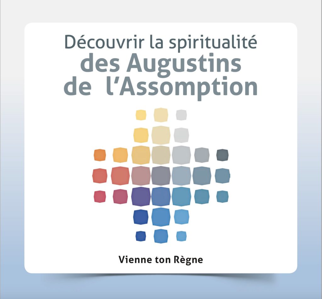 Découvrir la spiritualité des Augustins de l'Assomption - Assomption